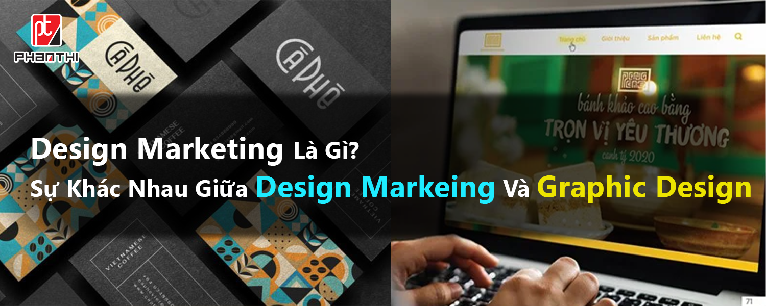 Design Marketing Là Gì? Sự Khác Nhau Giữa Design Marketing Và Graphic ...